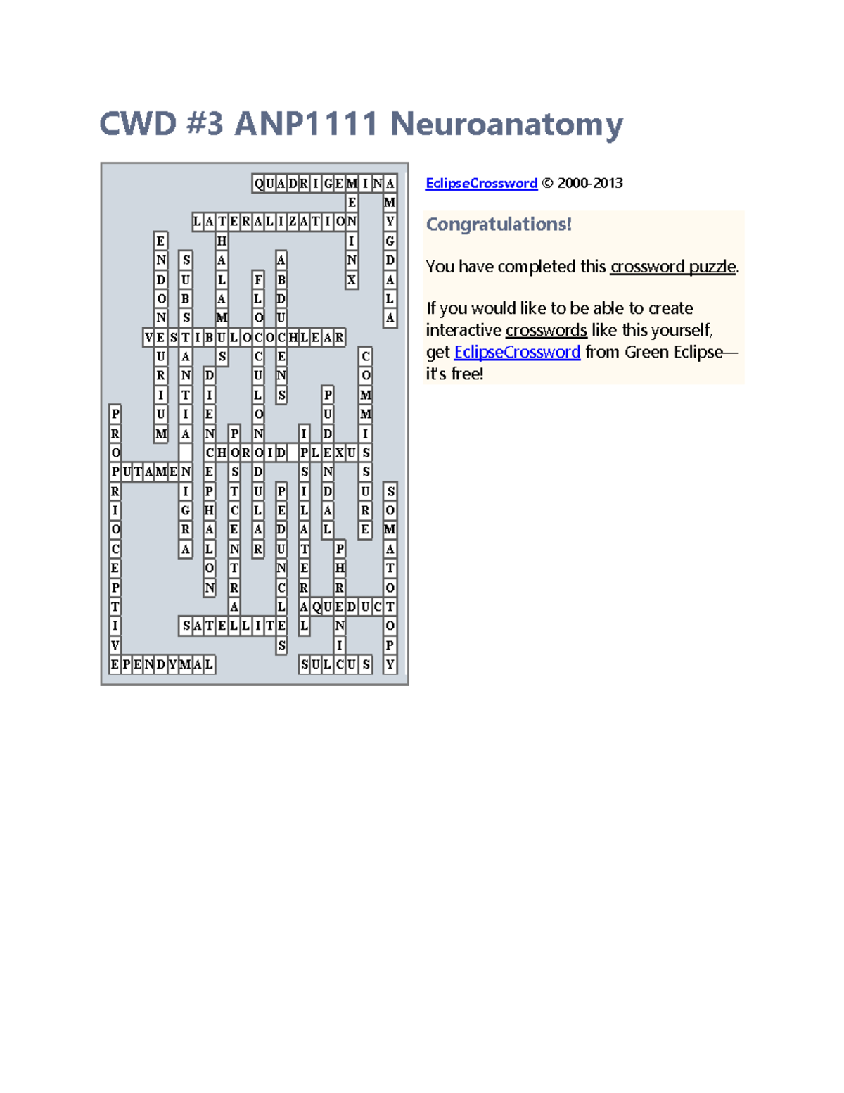 Crossword #3 - CWD #3 ANP1111 Neuroanatomy Q U A D R I G E M I N A E M ...