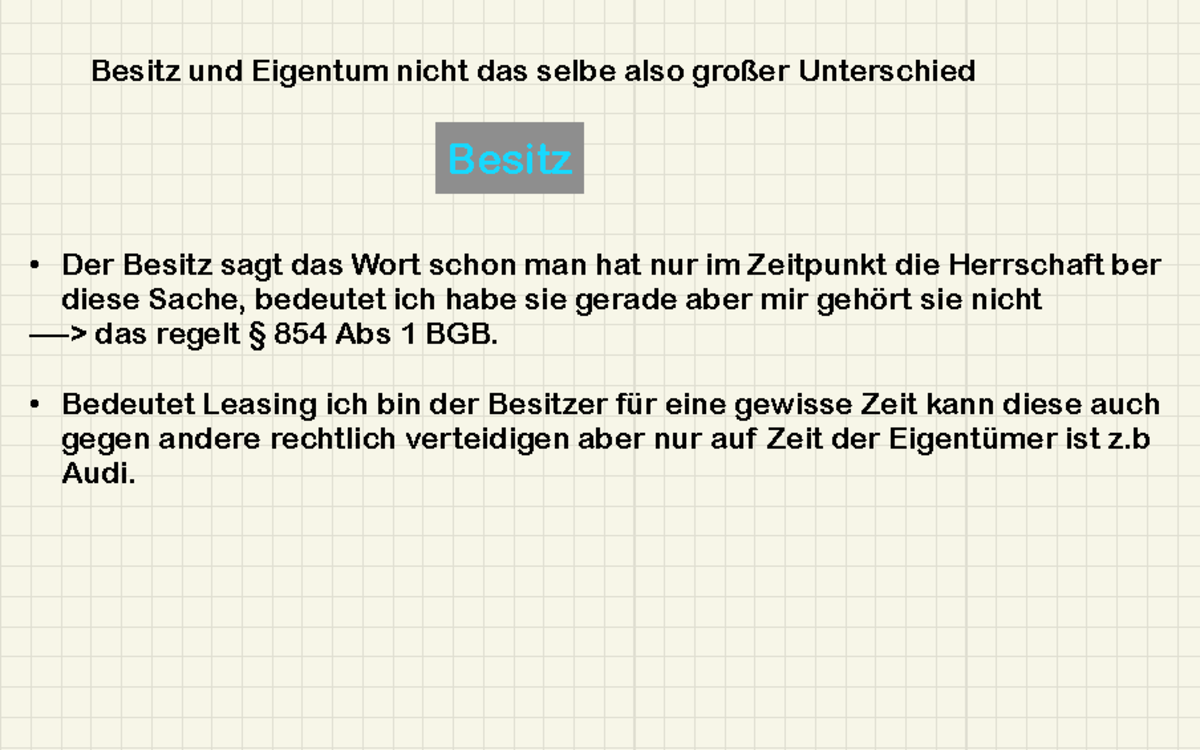 Besitz und Eigentum ( 6 ) - Besitz und Eigentum nicht das selbe also ...