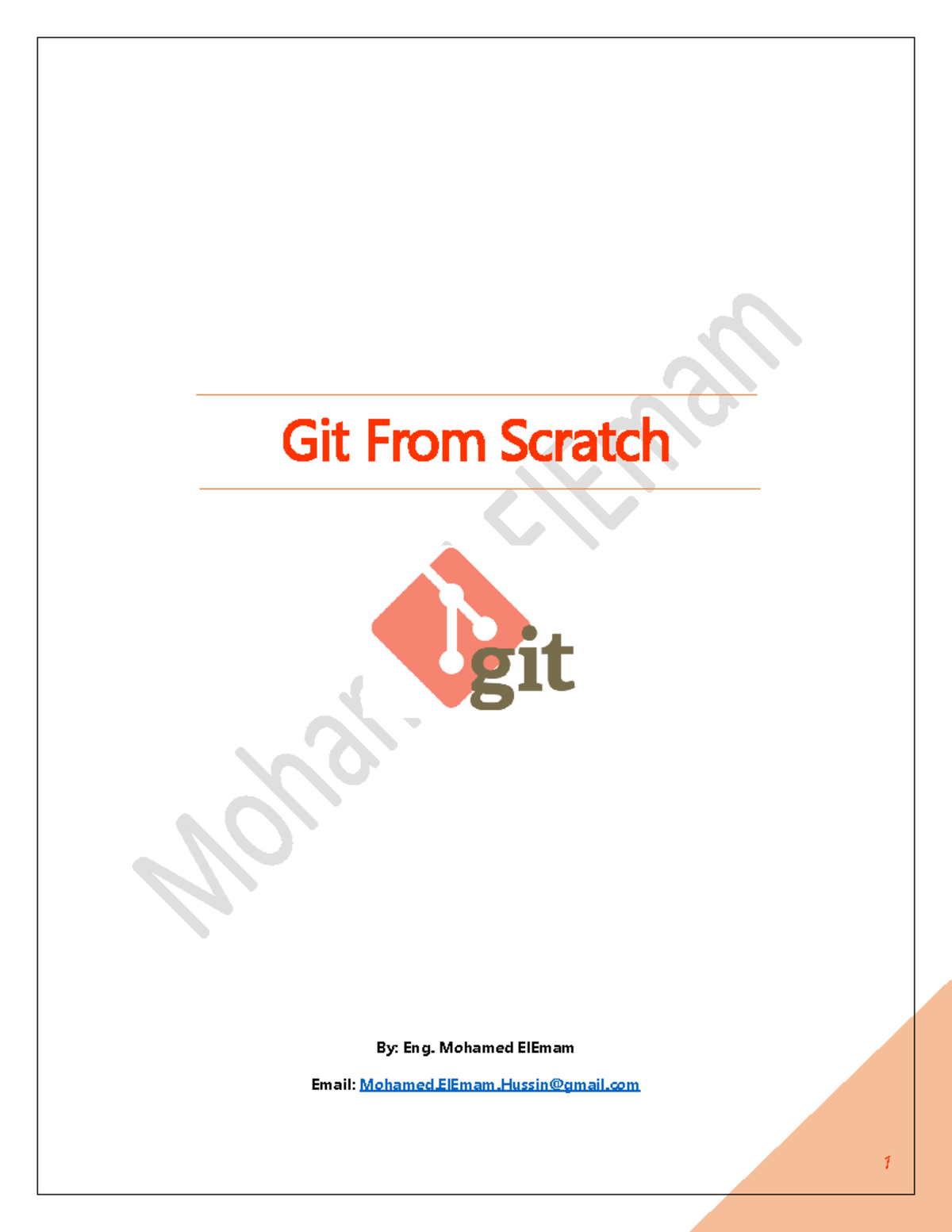 Git Notes Git From Scratch By Eng Mohamed Elemam Email Mohamedelemamgmail Git Git Is A