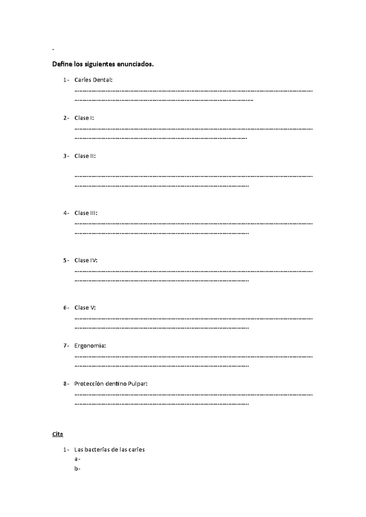 Ope 1ra - examen - . Define los siguientes enunciados. 1- Caries Dental ...