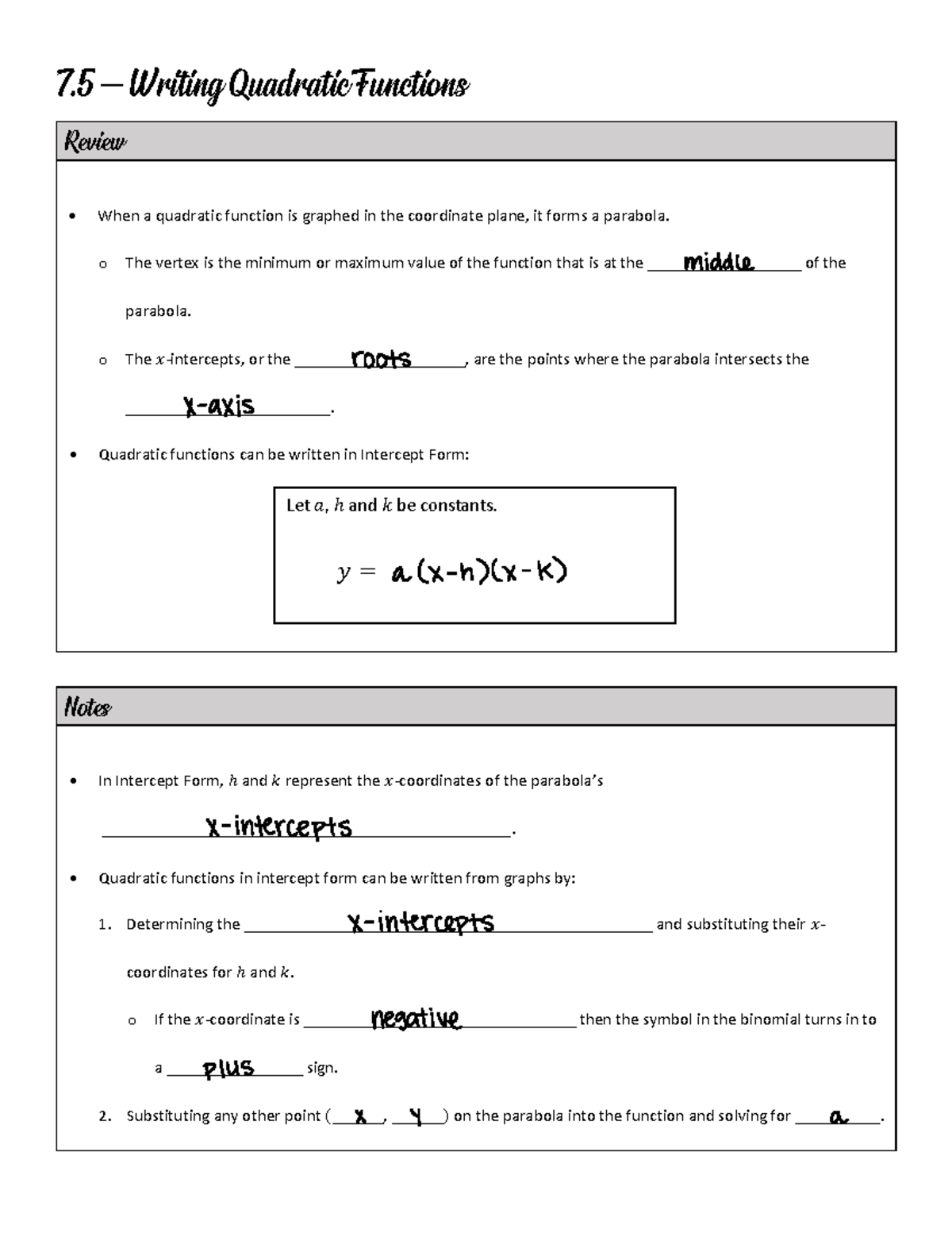 7.5 Notes - Key - 7. 5 – Writing Quadratic Functions Review • When a ...
