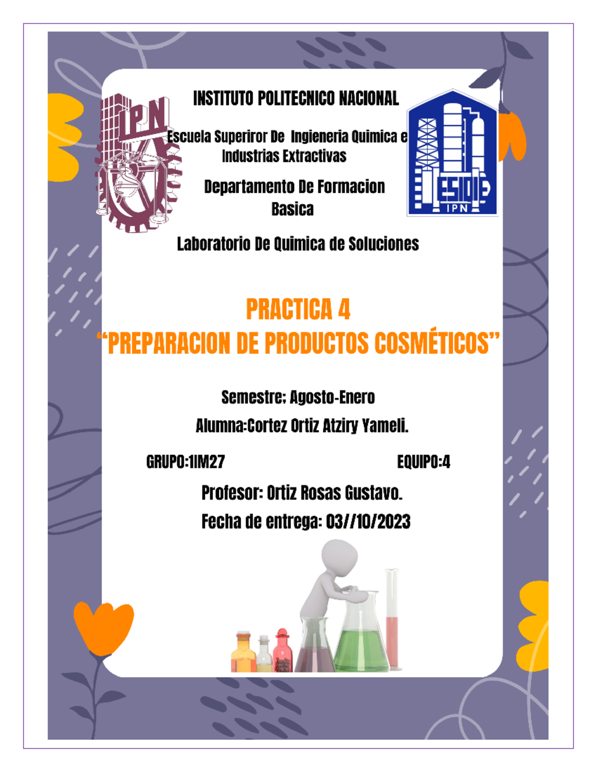 Practica 4 completa - Sesión No:“Preparación de Productos Cosméticos”. Objetivos Generales ...