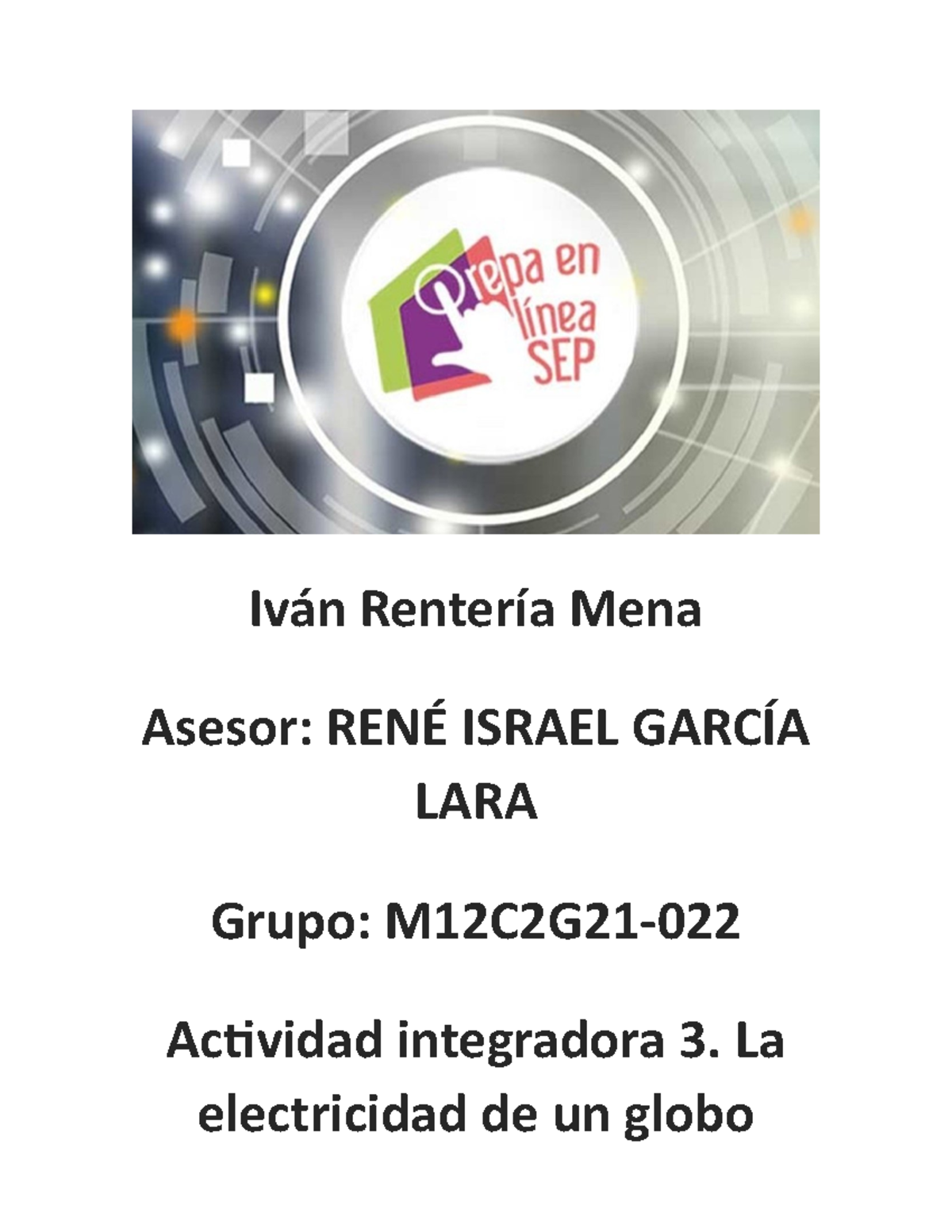 Renteria Mena Ivan M12S2AI3 - Iván Rentería Mena Asesor: RENÉ ISRAEL ...
