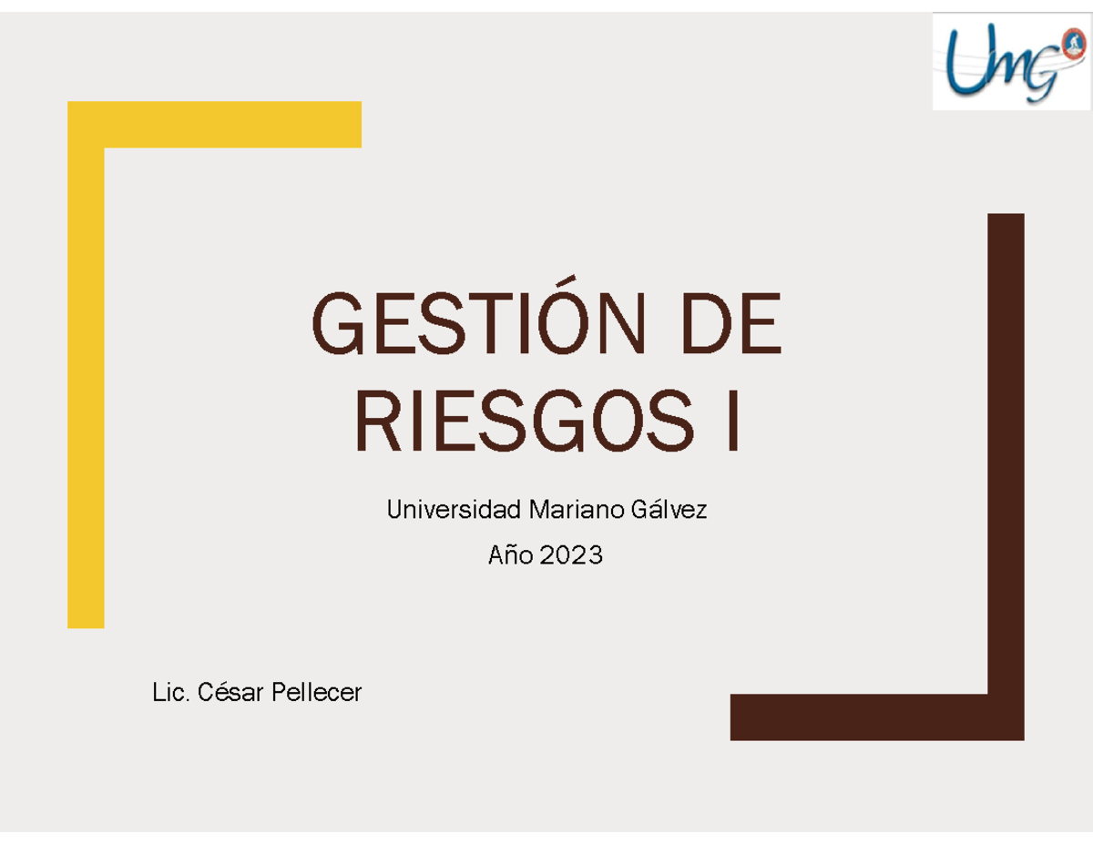 Clase 1 - Gestión de Riesgos I 2023 - GESTIÓN DE RIESGOS I Universidad ...
