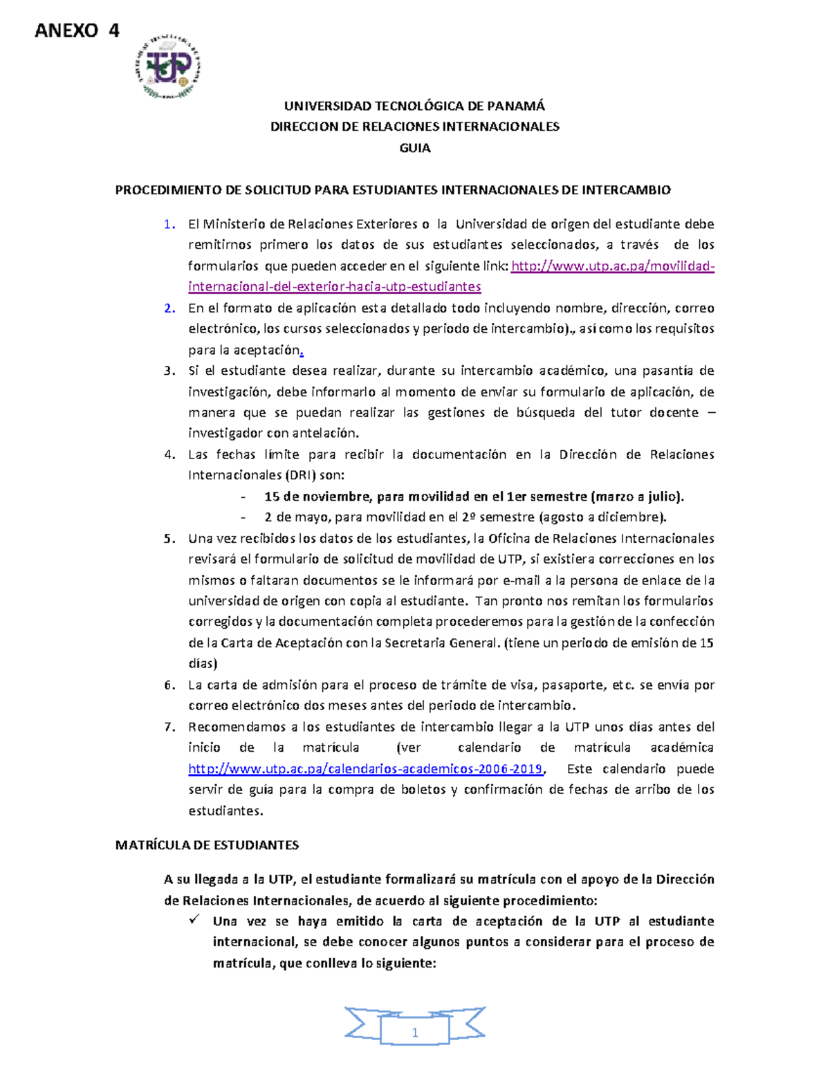 Guia UTP - Hnn - 1 UNIVERSIDAD TECNOL”GICA DE PANAM¡ DIRECCION DE RELACIONES INTERNACIONALES ...