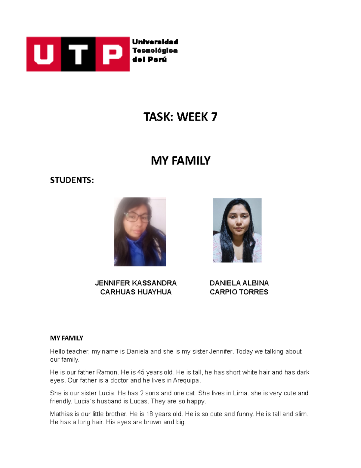 MY Family - ingles I - TASK: WEEK 7 MY FAMILY STUDENTS: MY FAMILY Hello ...