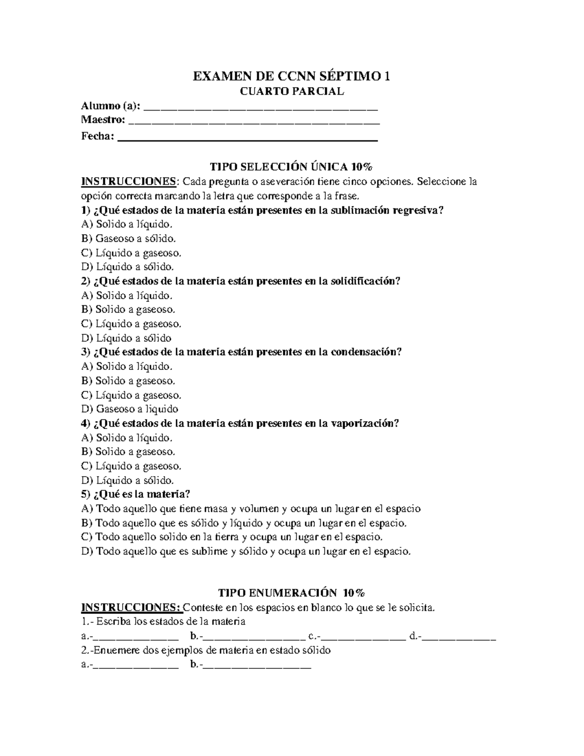 Examen DE CCNN Séptimo 1 - EXAMEN DE CCNN SÉPTIMO 1 CUARTO PARCIAL Alumno (a): - Studocu