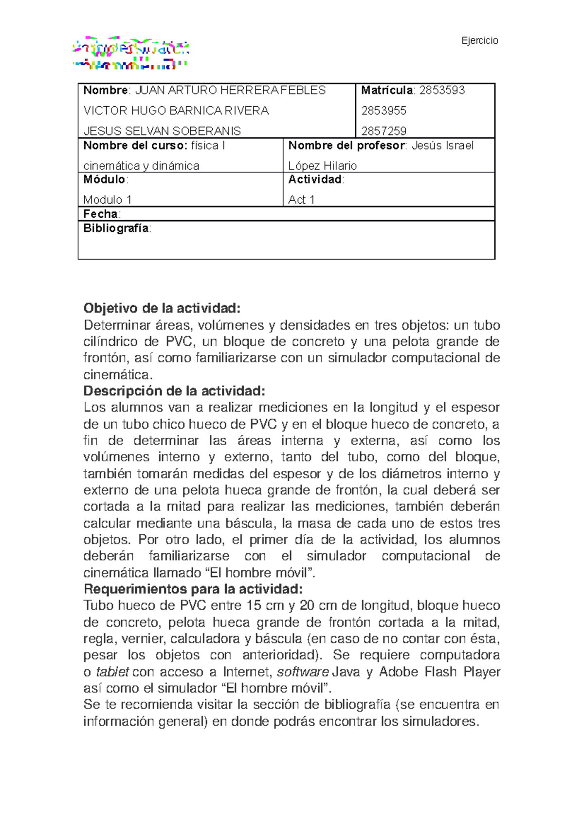 Fisica ejercicio 1 - Nombre: JUAN ARTURO HERRERA FEBLES VICTOR HUGO ...