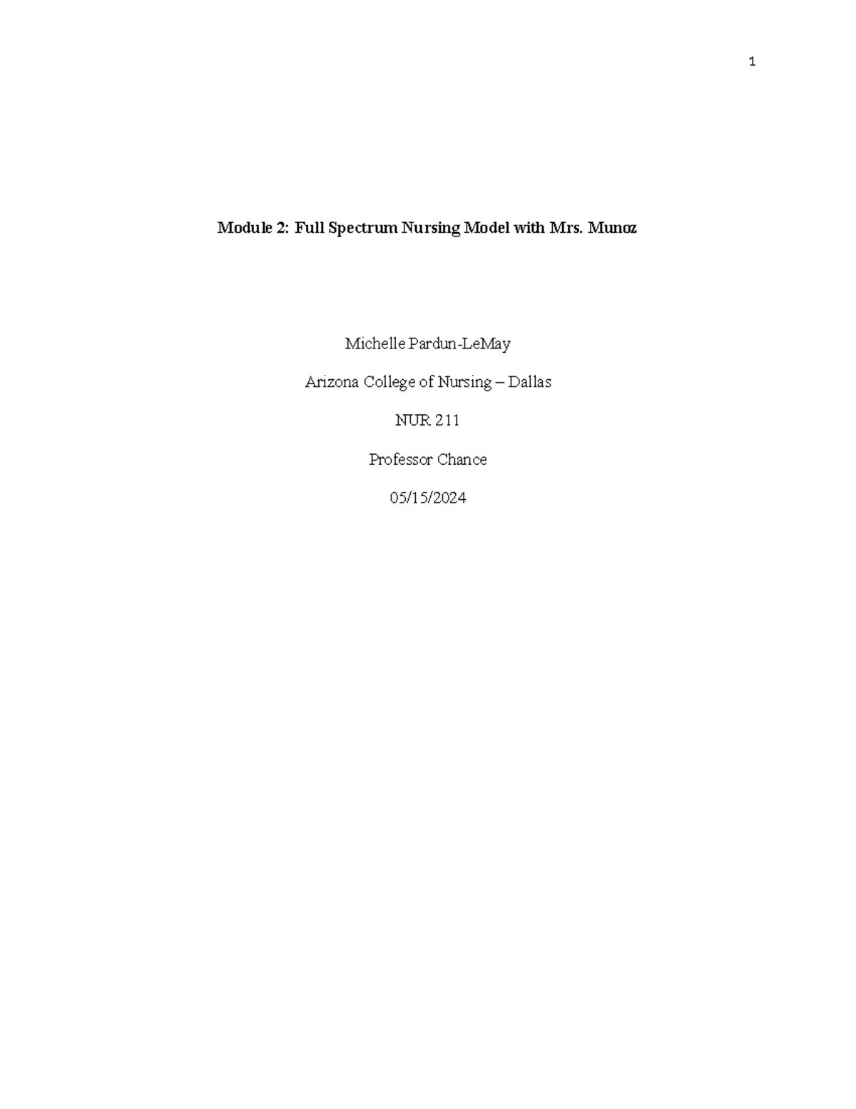 Copy of Mod 2 Mrs Munoz - NUR 211 - 1 Module 2: Full Spectrum Nursing ...