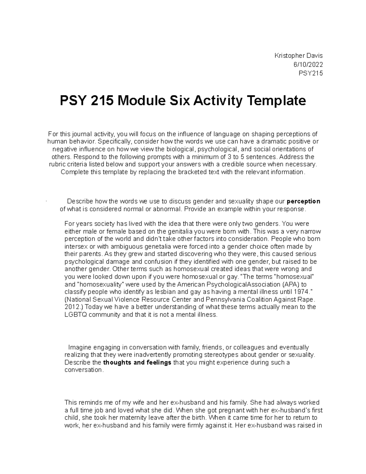 PSY215 6-2 - For this journal activity, you will focus on the influence ...