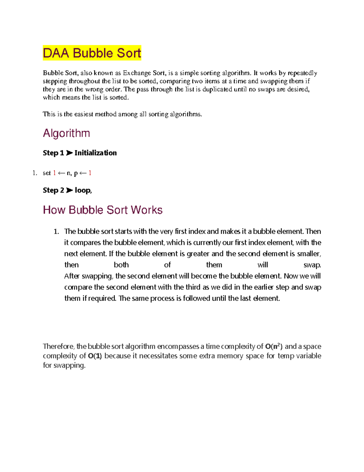 Data of structure - DAA Bubble Sort Bubble Sort, also known as Exchange Sort, is a simple ...