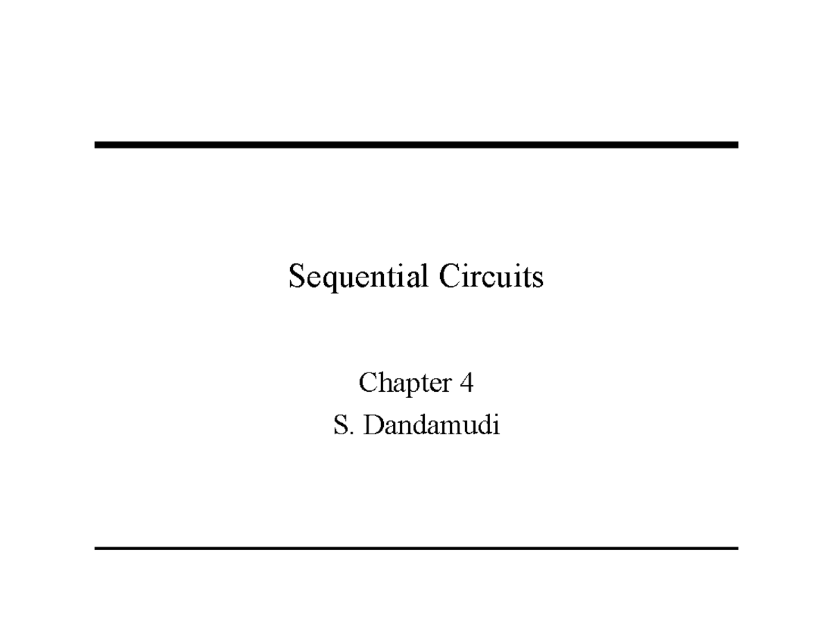 Sequential Circuits - Sequential Circuits Chapter 4 S. Dandamudi 2003 S. Dandamudi Chapter 4 ...