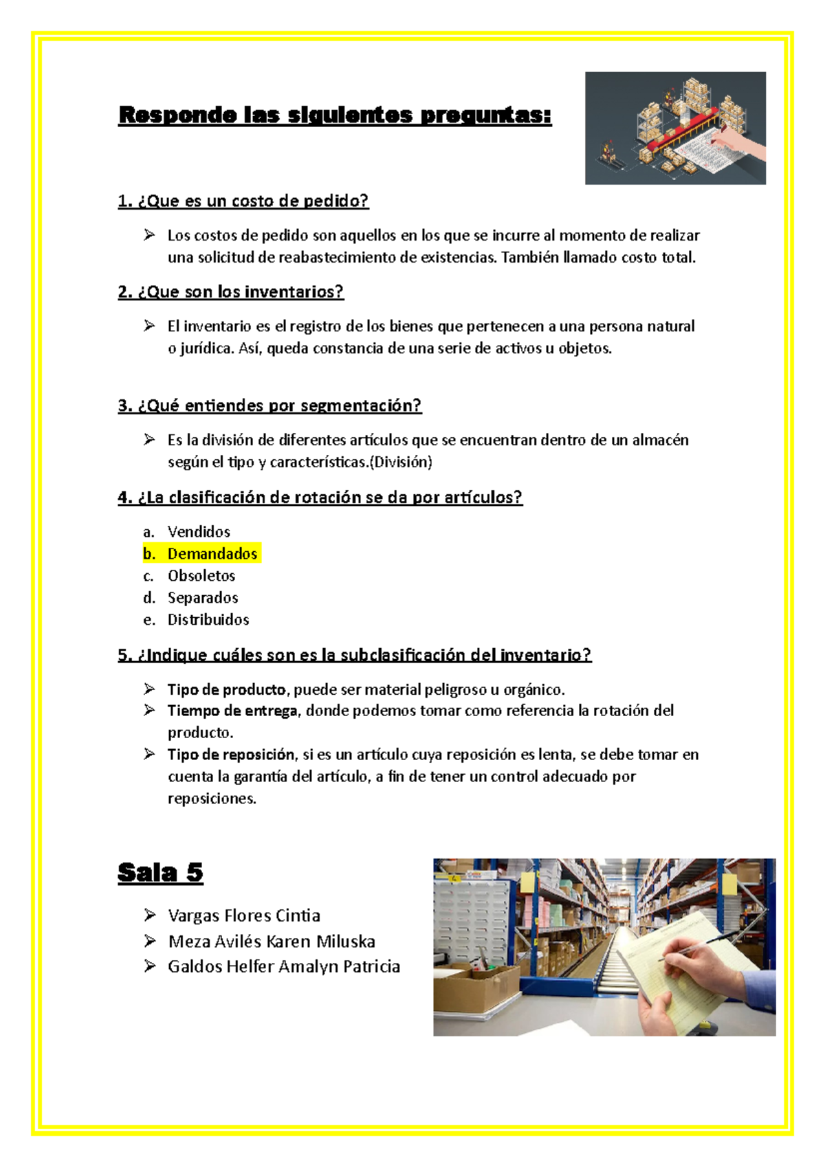 Responde las siguientes preguntas - ¿Que es un costo de pedido? Los ...