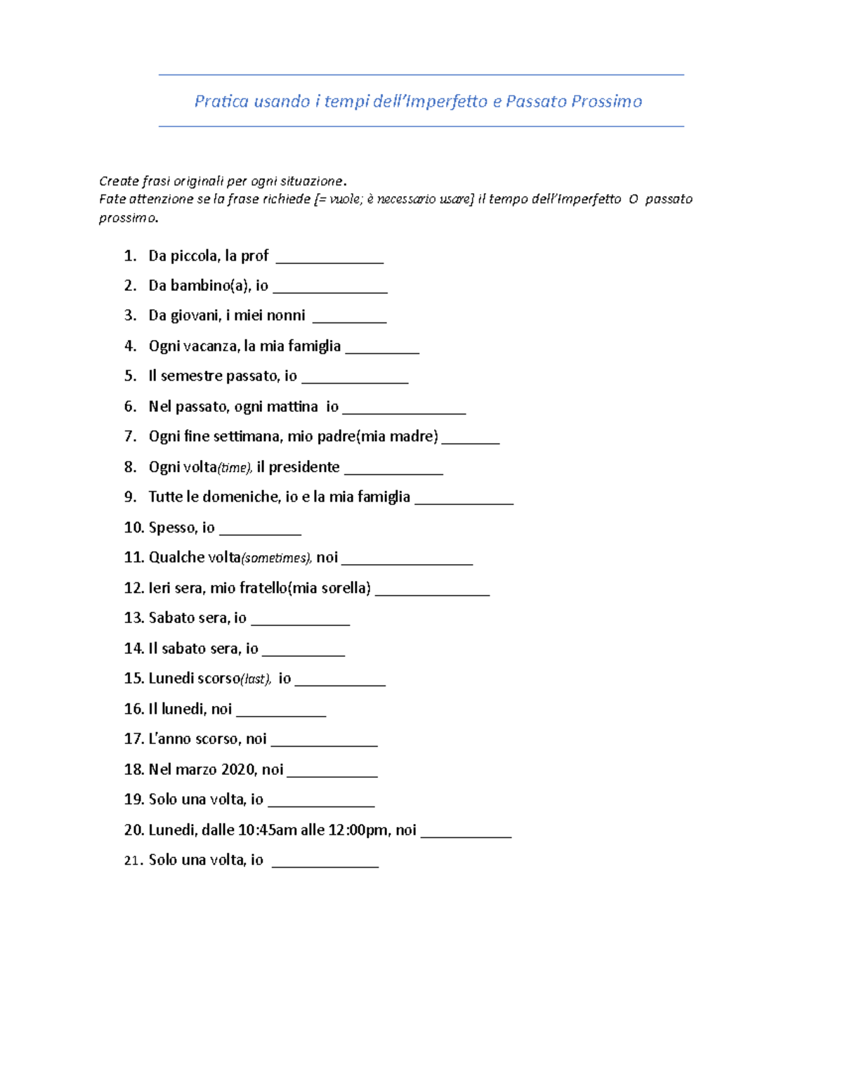 Pratica usando i tempi Imperfetto + Passato Prossimo - Pratica usando i ...