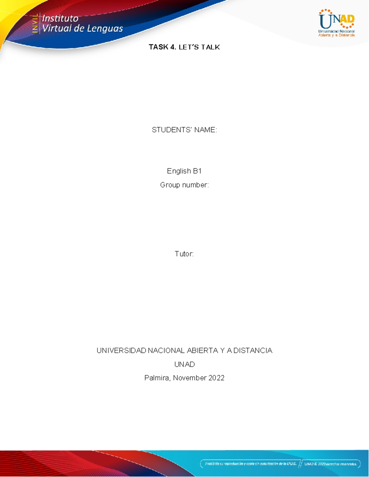 Annex 7 - Template Lets talk - TASK 4. LET’S TALK STUDENTS’ NAME: English B Group number: Tutor ...