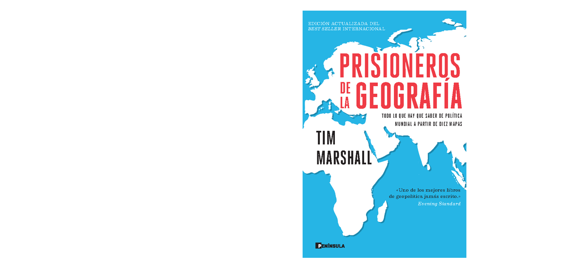 Prisioneros de la geografía - TIM MARSHALL es una autoridad en materia de información ...