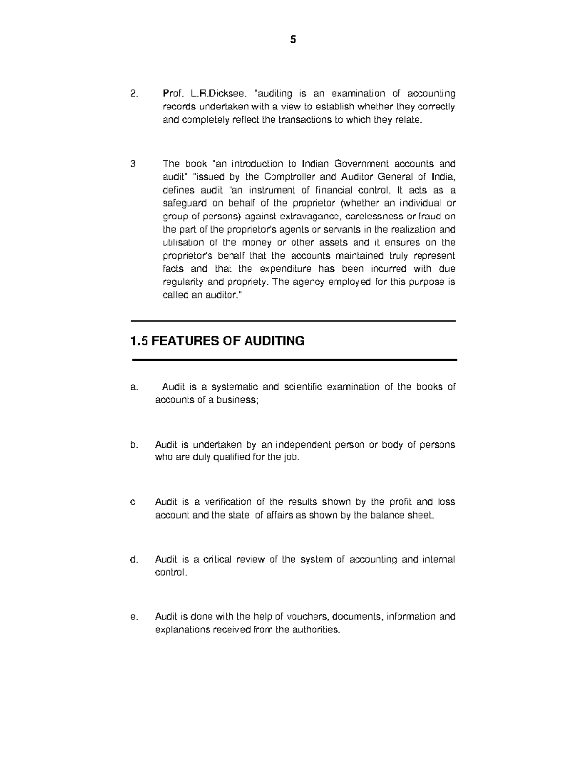 Features OF Auditing - 5 2. Prof. L.R. "auditing is an examination of ...