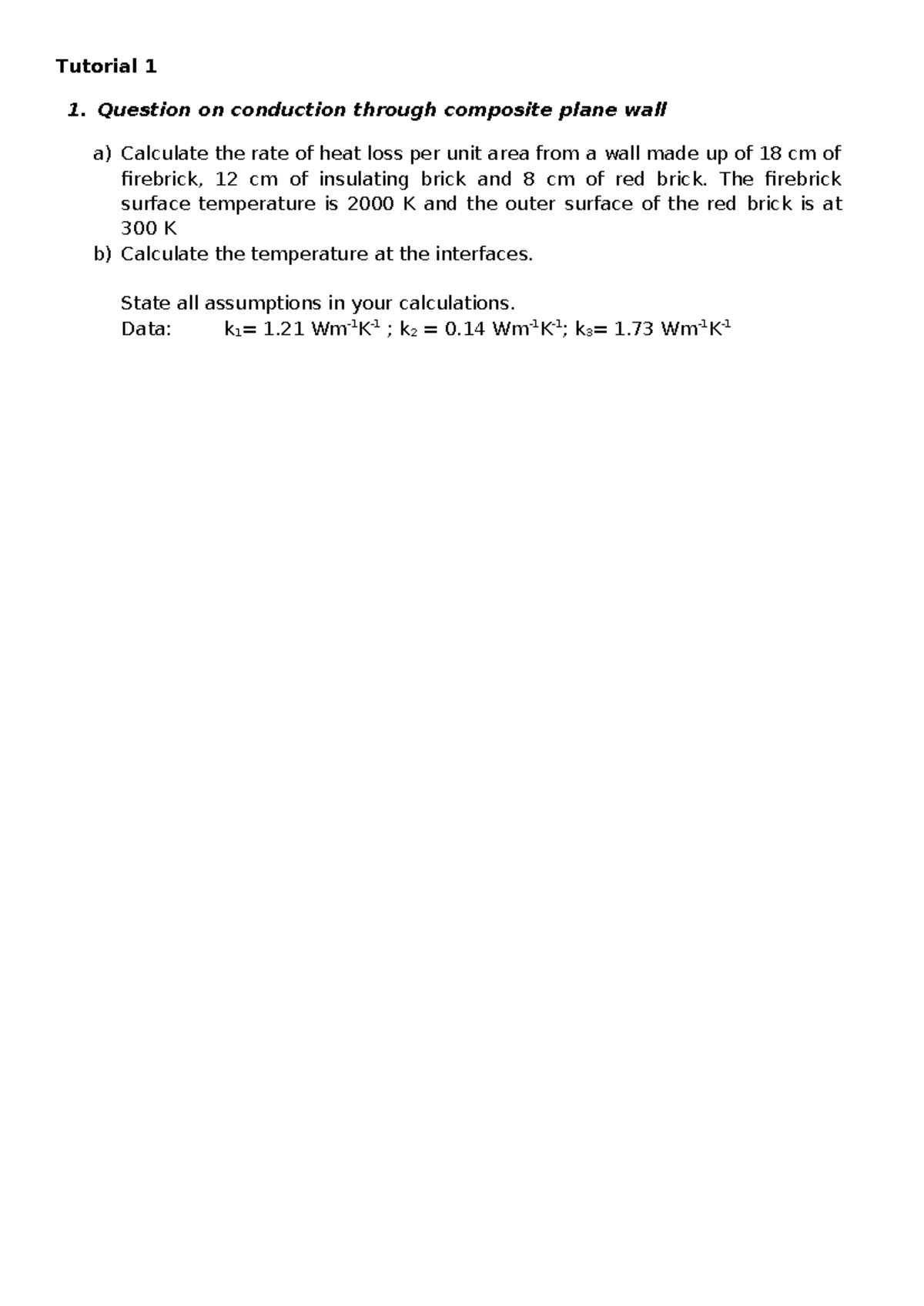 Tutorial 1 - Tutorial 1 1. Question on conduction through composite ...