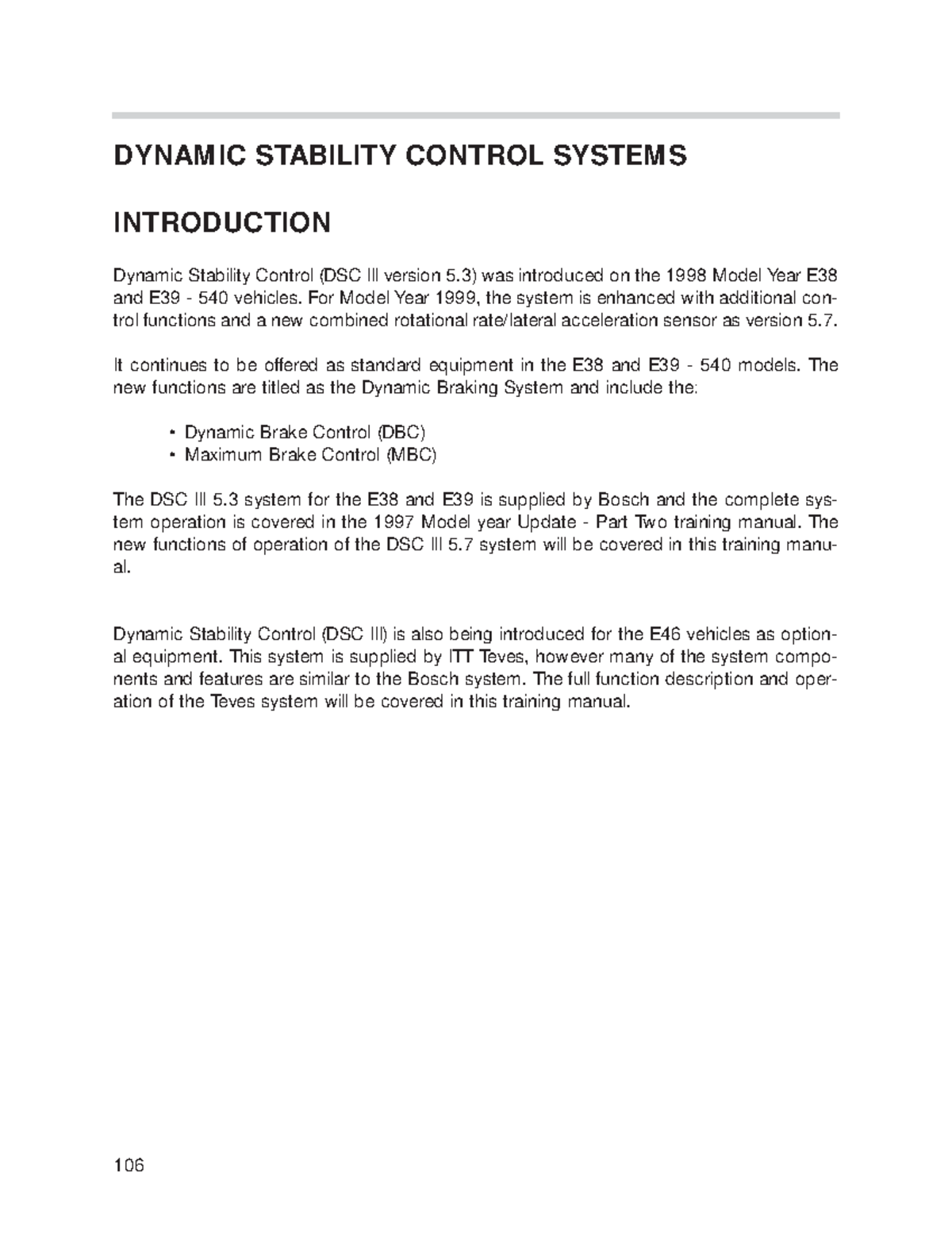 DSC Dynamic Stability Control - DYNAMIC STABILITY CONTROL SYSTEMS INTRODUCTION Dynamic Stability ...