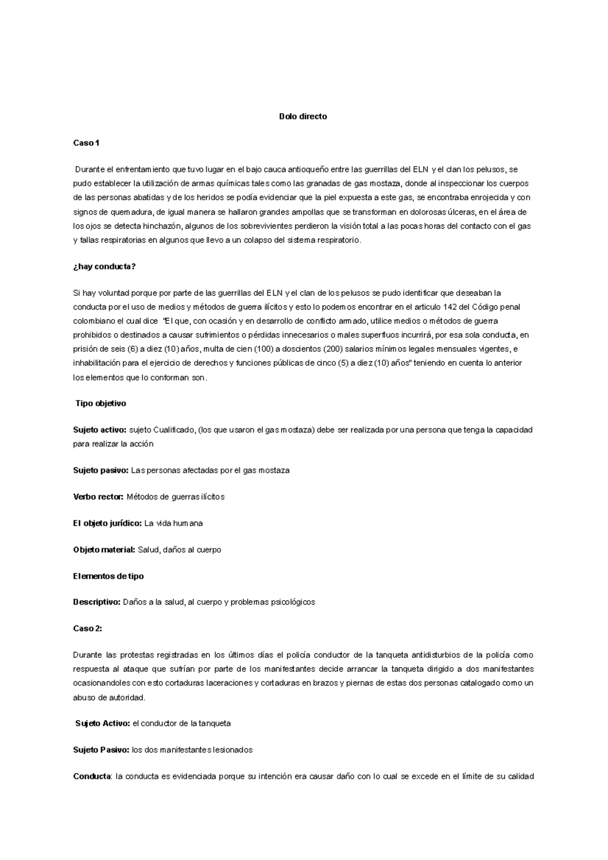 Dolo directo - Dolo directo Caso 1 Durante el enfrentamiento que tuvo ...