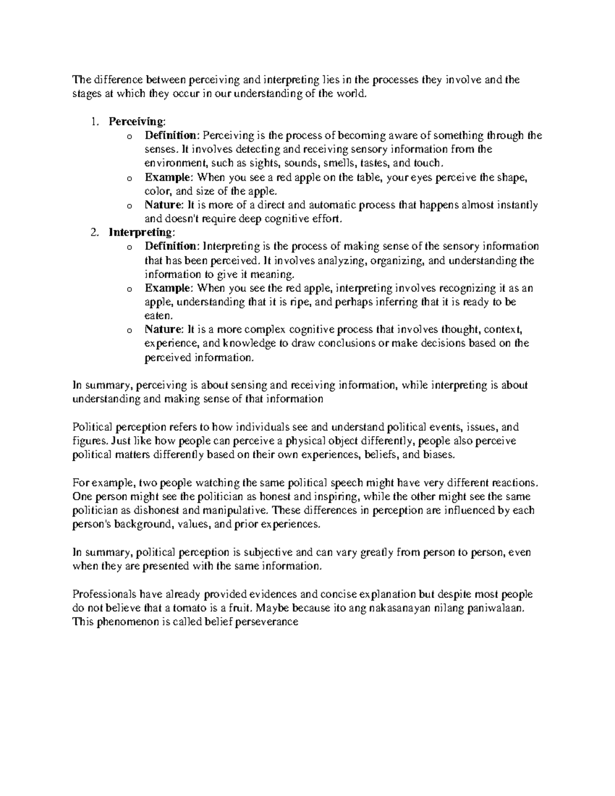 The difference between perceiving and interpreting lies in the ...