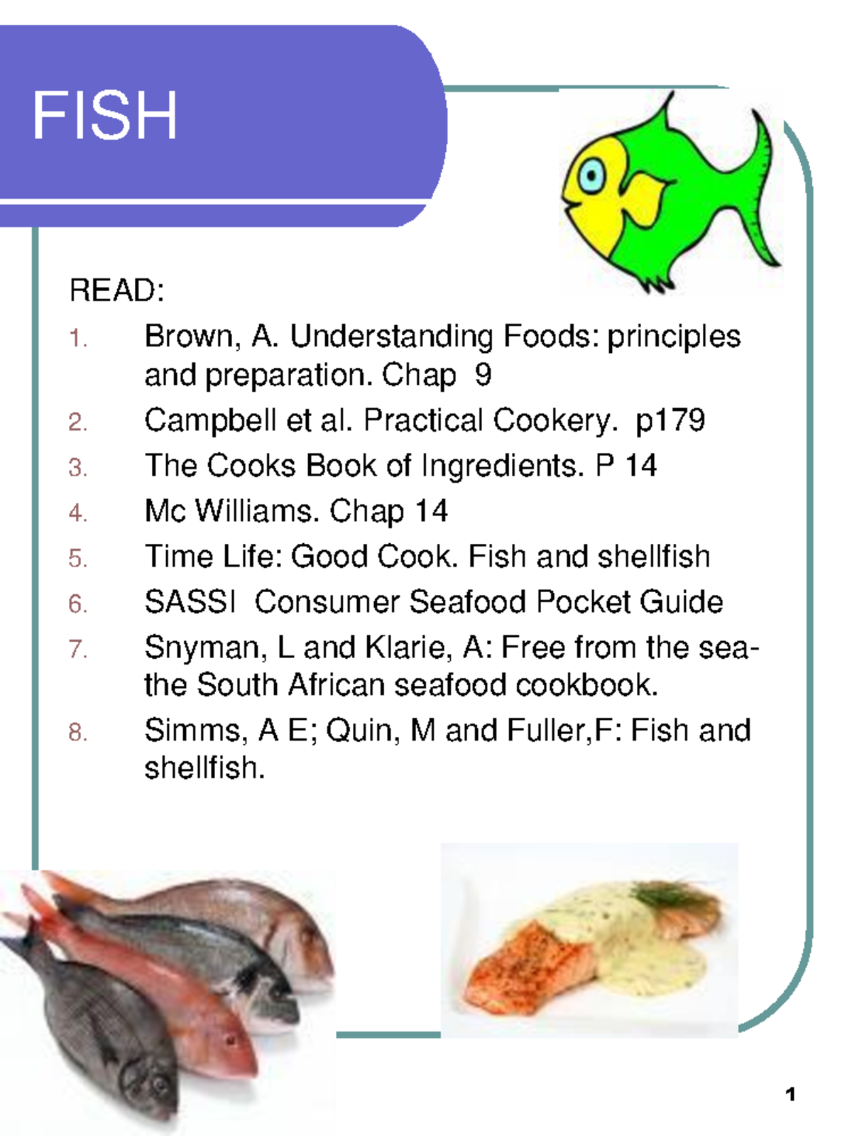 FISH 2017 fish summary notes - FISH READ: 1. Brown, A. Understanding ...