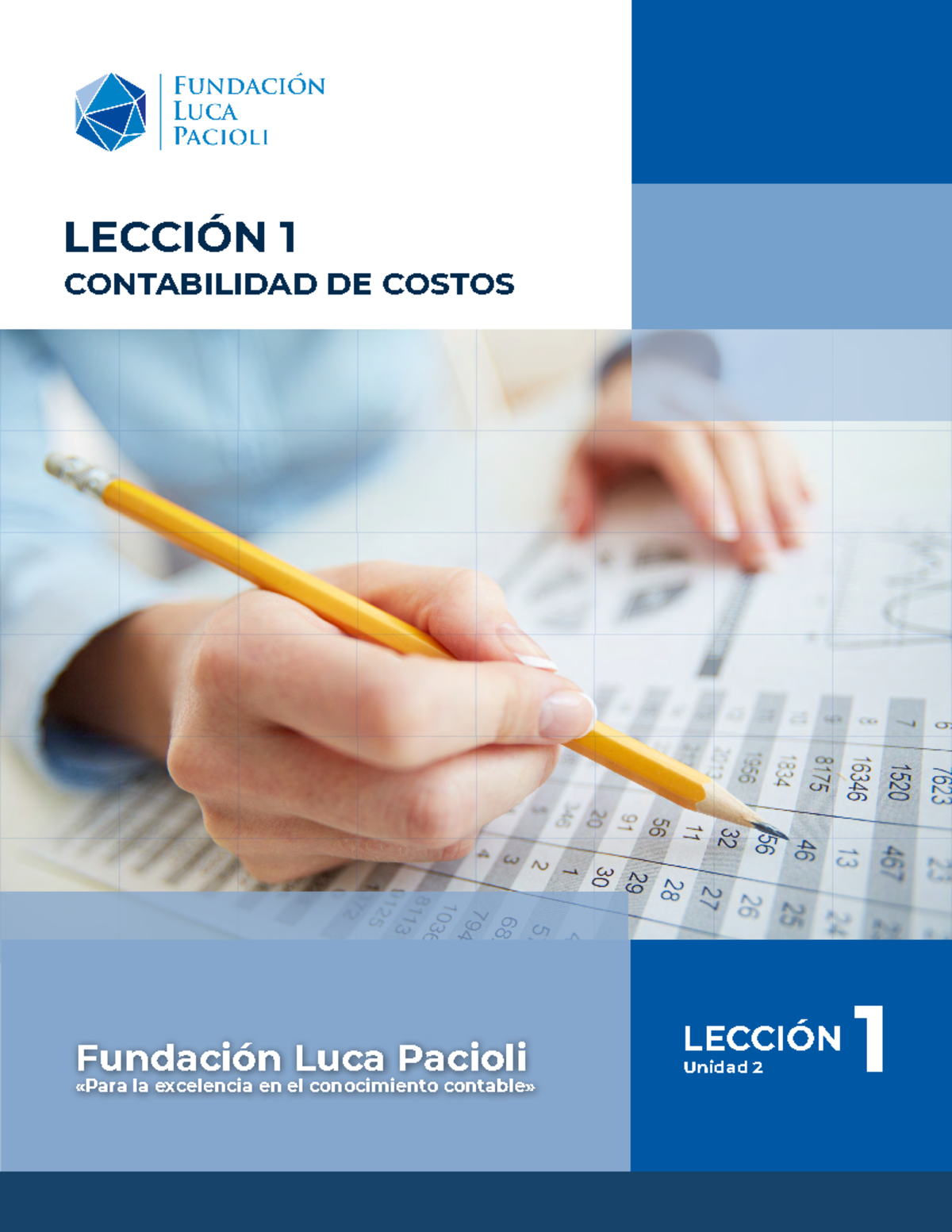 Leccion 1 - Contabilidad de costos - LECCIÓN 1 LECCIÓN Fundación Luca Pacioli Unidad 2 «Para la ...