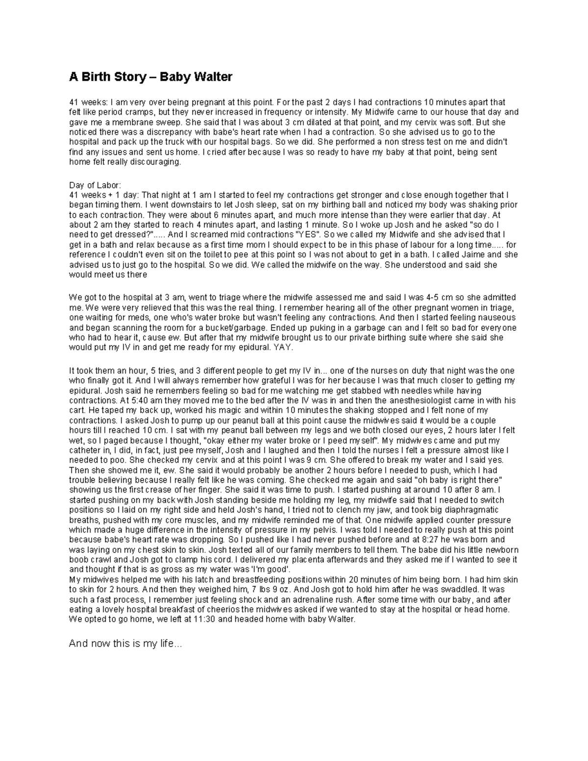 A Birth Story – Baby Walter - For the past 2 days I had contractions 10 ...