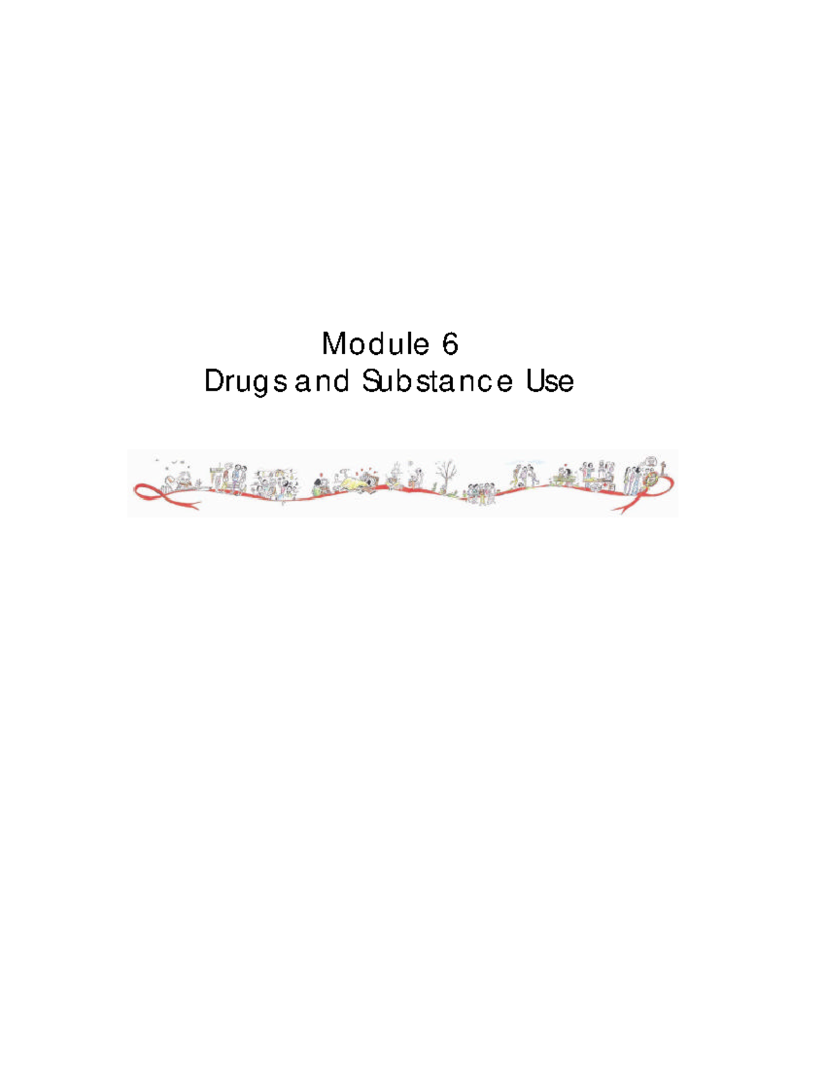 DRUG Abuse, Module 6 - ORACE - Module 6 Drugs and Substance Use FLOW ...