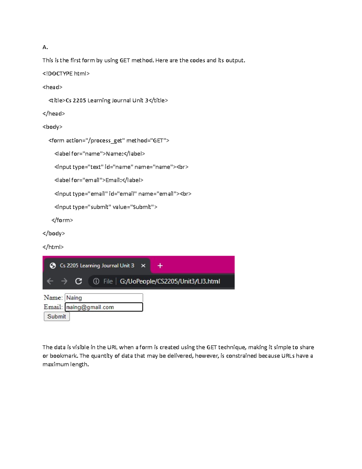 Learning Journal Unit3 - A. This is the first form by using GET method. Here are the codes and ...