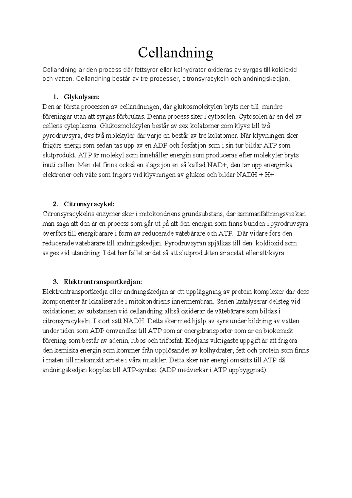 Cellandning - Cellandning Cellandning är den process där fettsyror ...