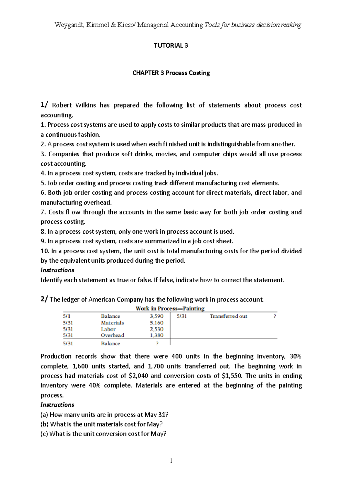 Tutorial 3 - tut 1 man accounting - TUTORIAL 3 CHAPTER 3 Process Costing 1/ Robert Wilkins has ...