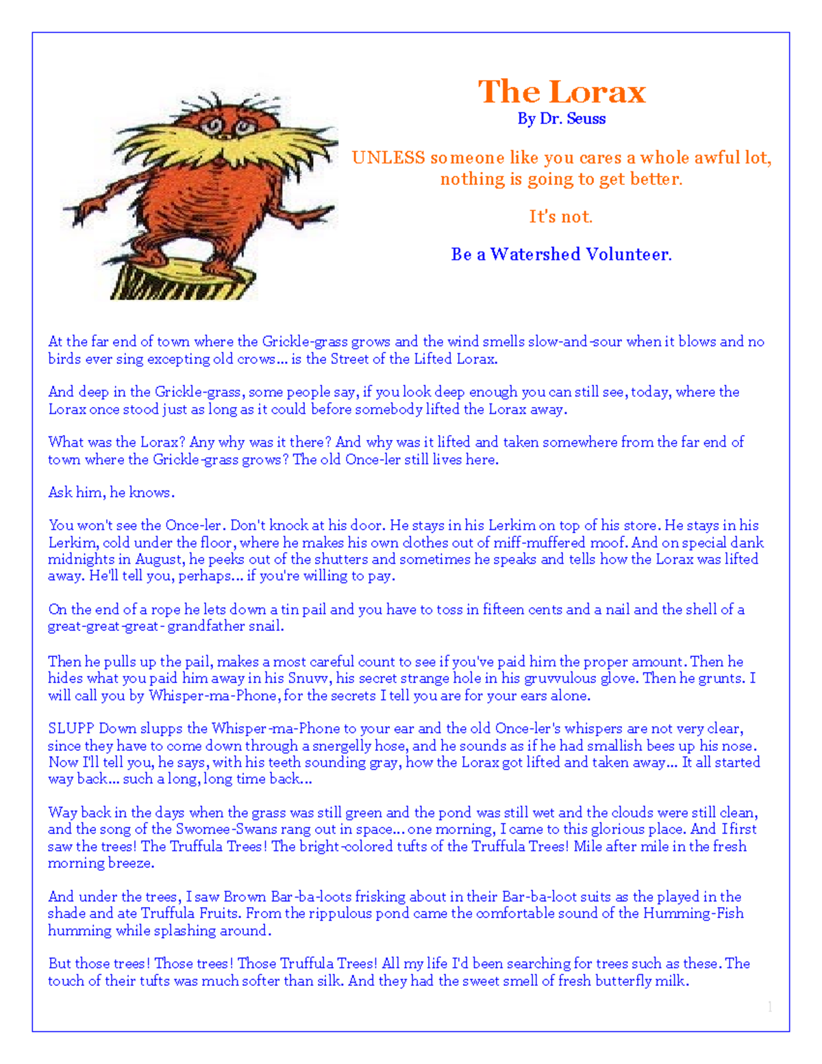 The Lorax - 1 The Lorax By Dr. Seuss UNLESS someone like you cares a ...