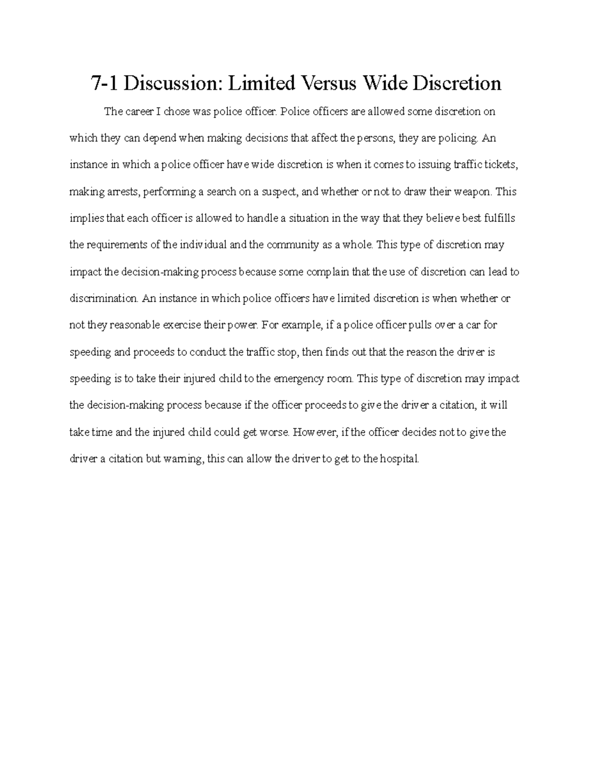 7-1 Discussion Limited Versus Wide Discretion - Police officers are ...