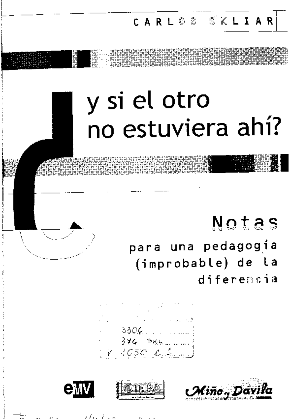 Skliar Carlos Y SI EL OTRO NO Estuviera Cap IV 1 1 1 - Psicologia della ...