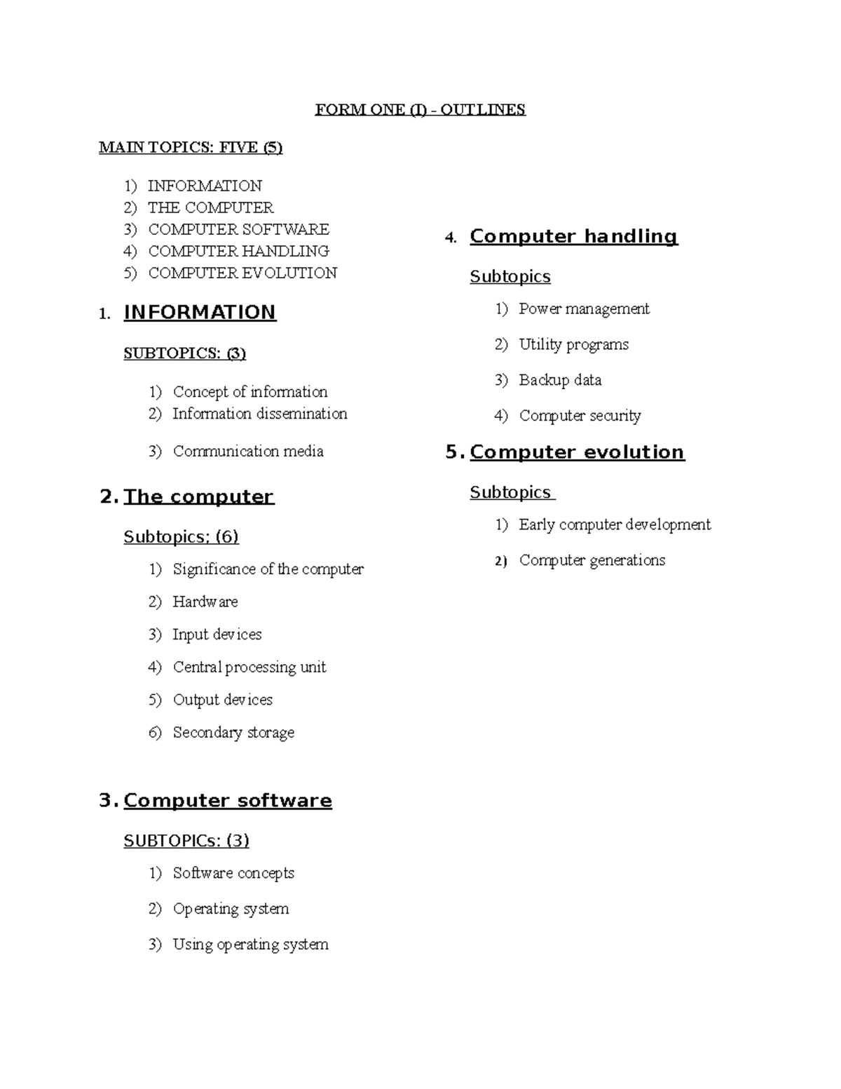 0. FORM 1 Course Outline - 0 - FORM ONE (I) - OUTLINES MAIN TOPICS: FIVE (5) 1) INFORMATION 2 ...