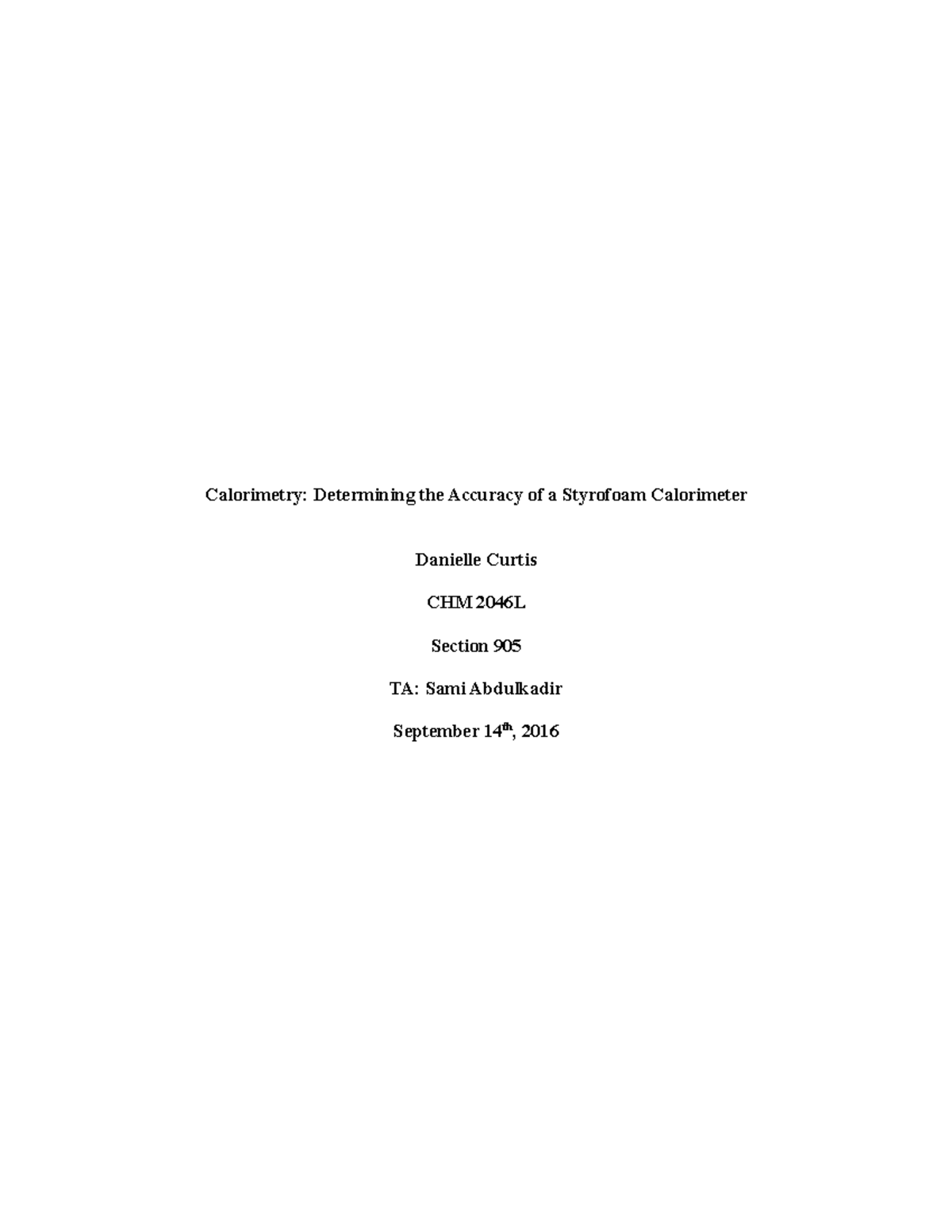 Chem 2 Inital Lab Report #1 - Calorimetry: Determining the Accuracy of ...