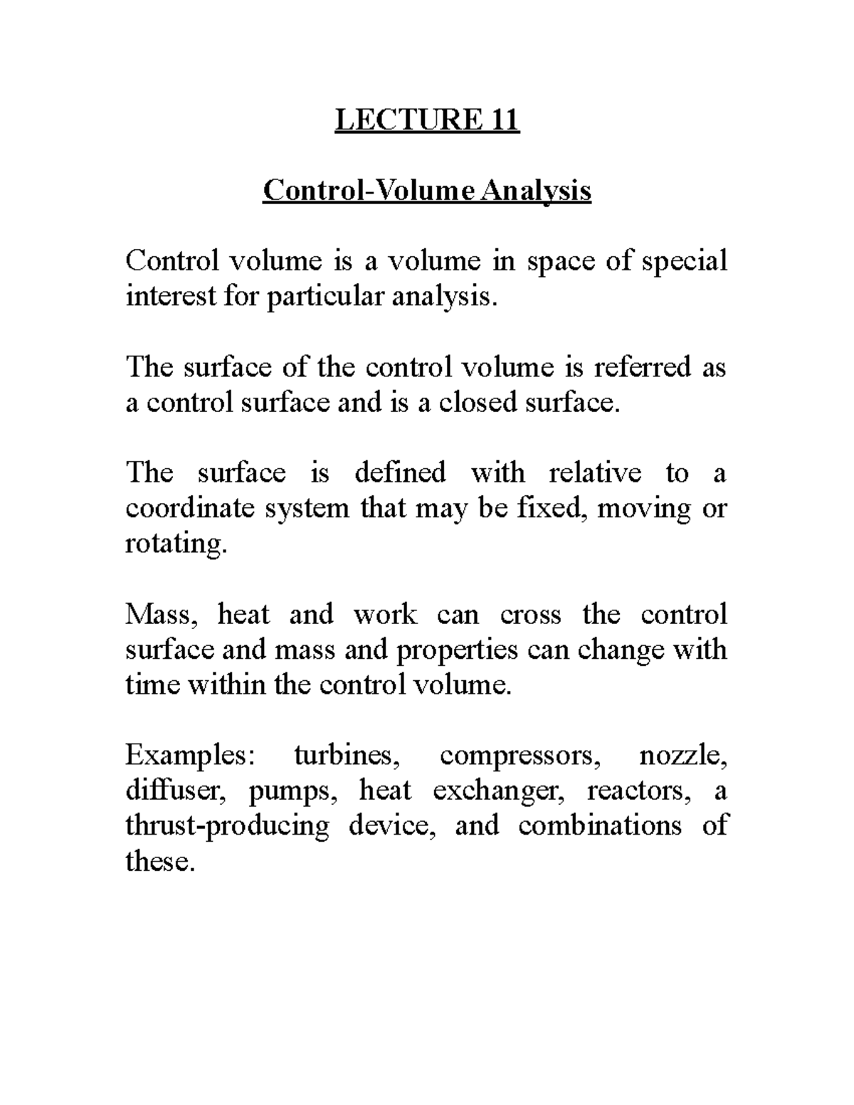 Lec11 - ... - LECTURE 11 Control-Volume Analysis Control volume is a ...