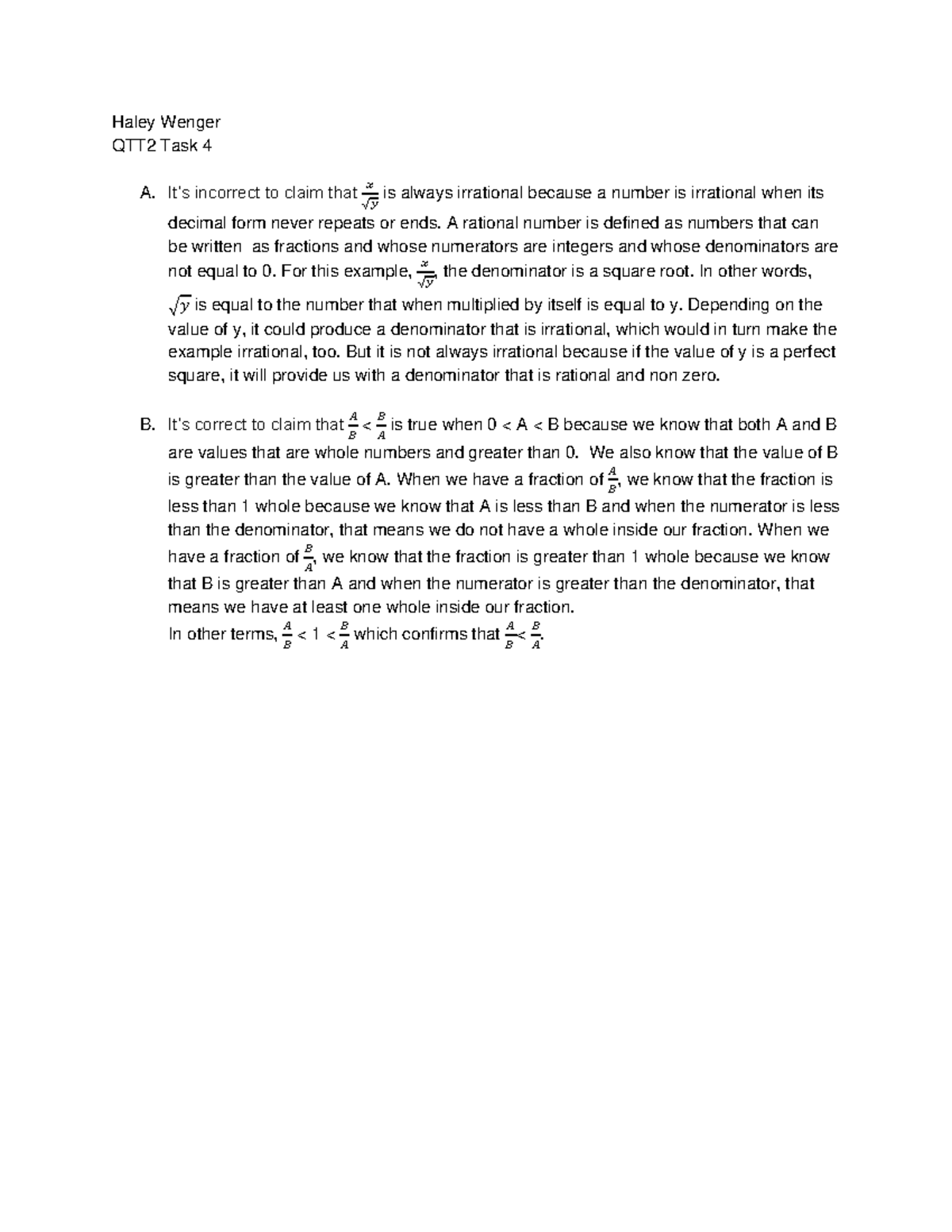 QTT2 Task 4 - Task 4 - Haley Wenger QTT2 Task 4 A. It’s incorrect to claim that √ýþ is always ...
