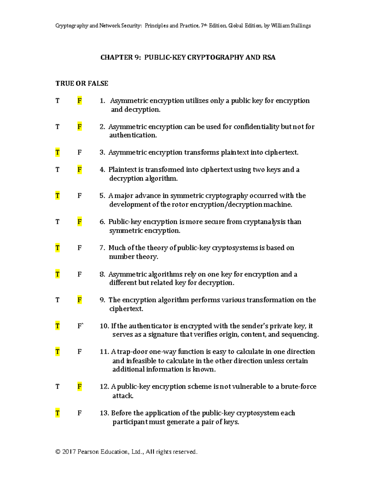 CH09 - GOOD - CHAPTER 9: PUBLIC-KEY CRYPTOGRAPHY AND RSA TRUE OR FALSE T F 1. Asymmetric ...