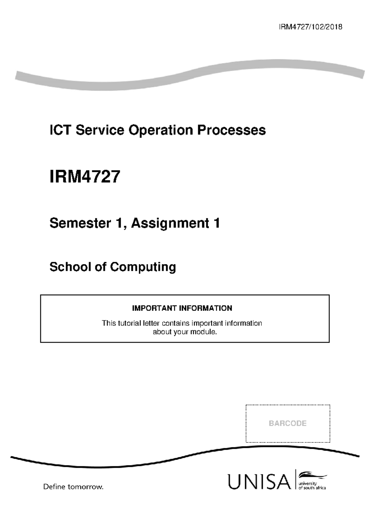 IRM4727 Assignment 1-2018 - ICT Service Operation Processes IRM Semester 1, Assignment 1 School ...