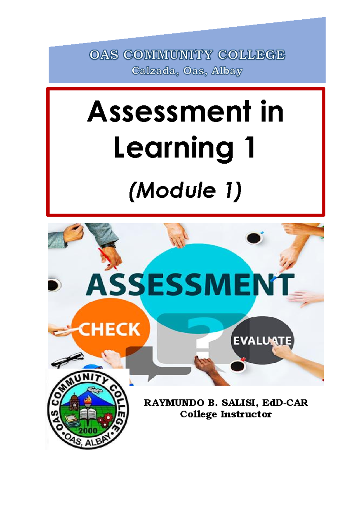 Assessment-1 Module-1 - Assessment in Learning 1 (Module 1) RAYMUNDO B ...