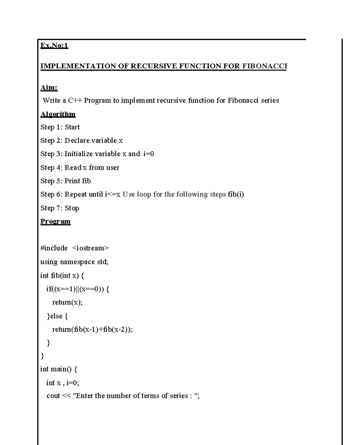 ADSA LAB - Ex: 1 IMPLEMENTATION OF RECURSIVE FUNCTION FOR FIBONACCI Aim: Write a C++ Program to ...