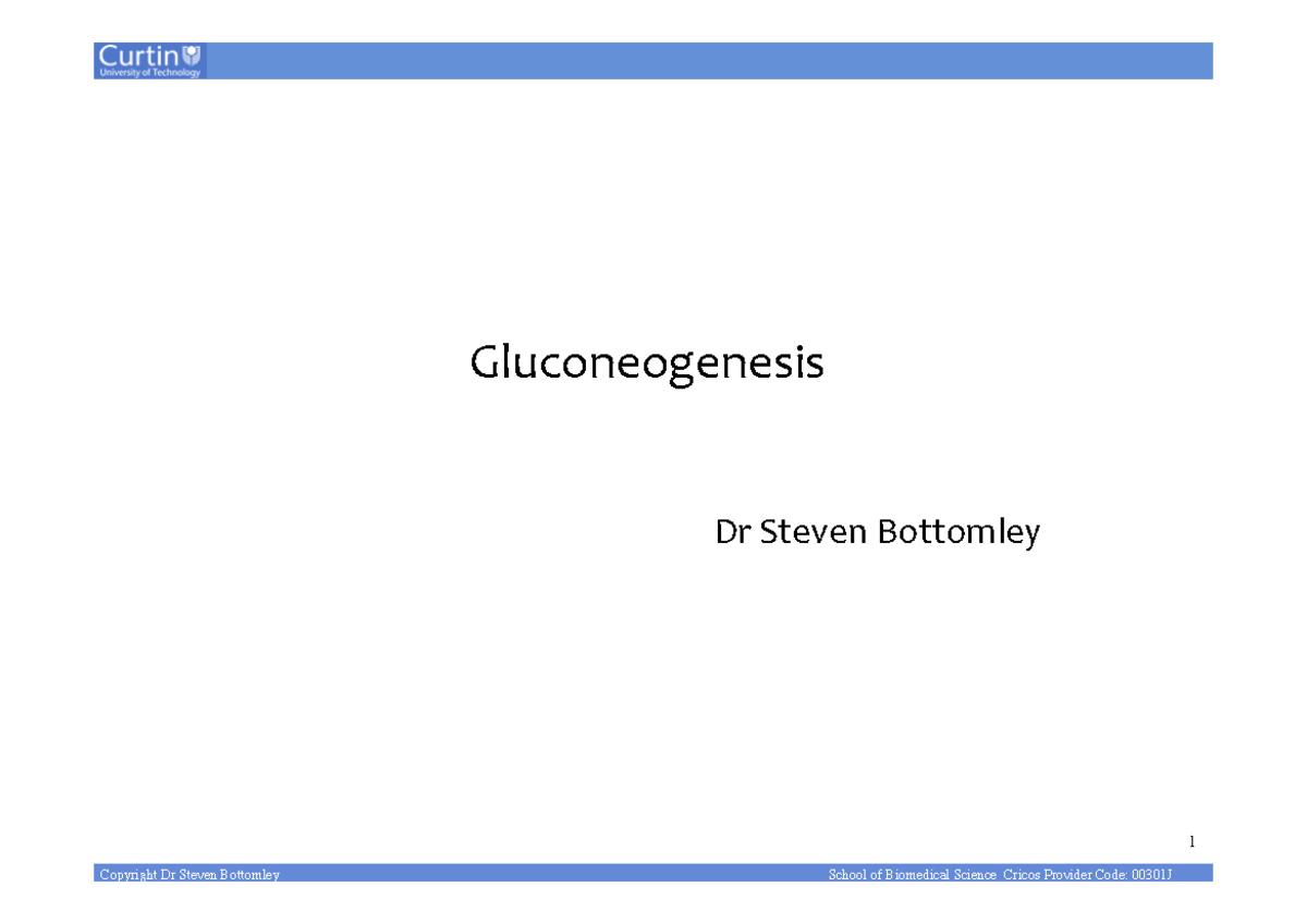 Gluconeogenesis - 1 Gluconeogenesis Dr Steven Bottomley Learning ...