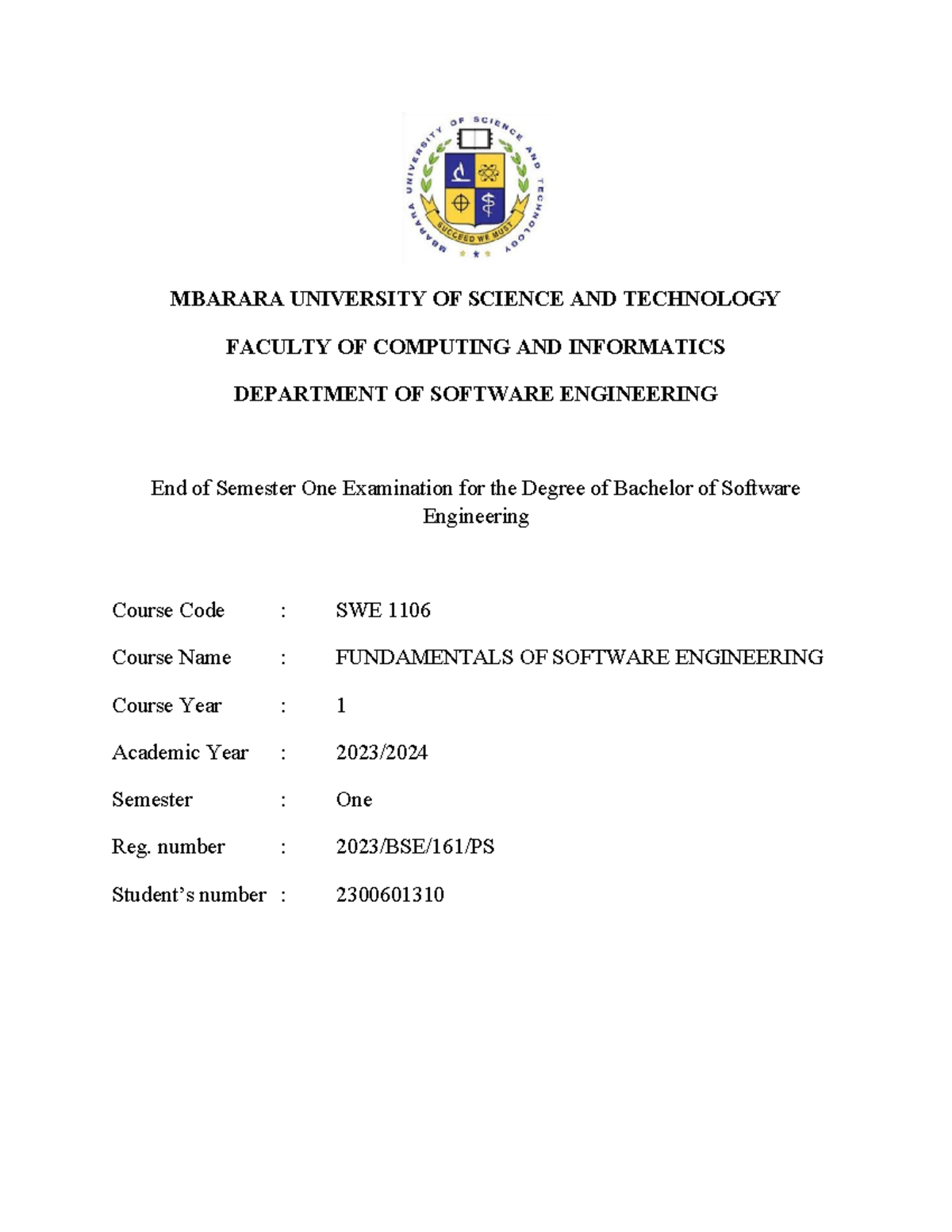 END OF Semester ONE EXAM - MBARARA UNIVERSITY OF SCIENCE AND TECHNOLOGY FACULTY OF COMPUTING AND ...
