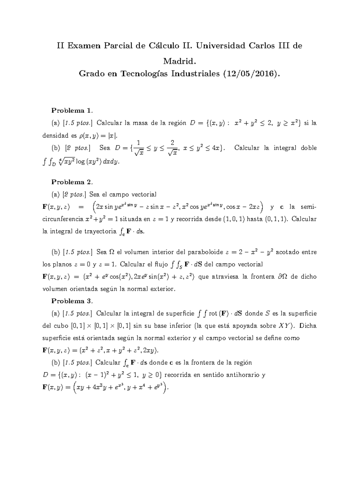 Examen 12 mayo 2016, preguntas y respuestas - II Examen Parcial de C ́alculo II. Universidad ...