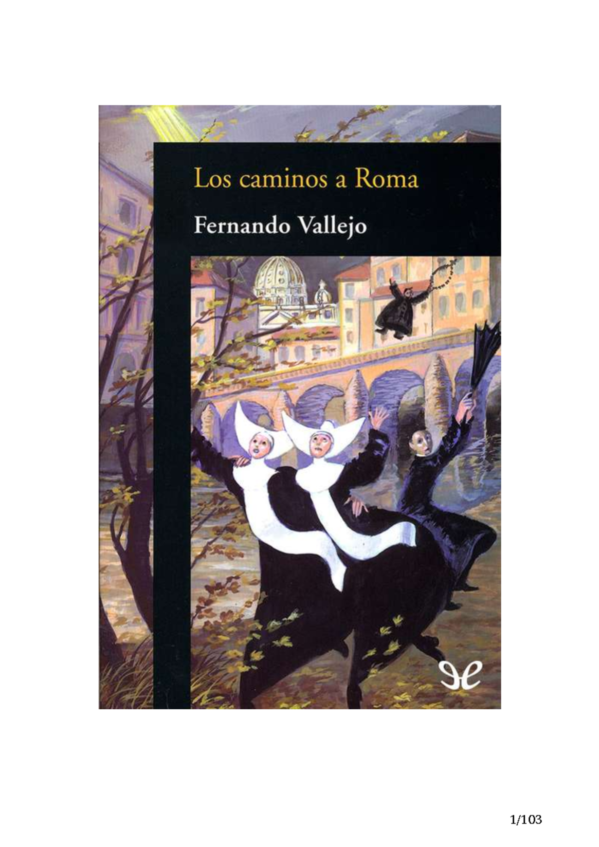 Los caminos a Roma - Fernando Vallejo - Todos los caminos llevan a Roma ...