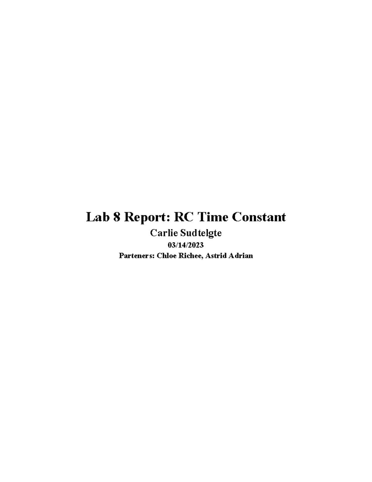 Lab 8 Report RC Time Constant - Lab 8 Report: RC Time Constant Carlie ...