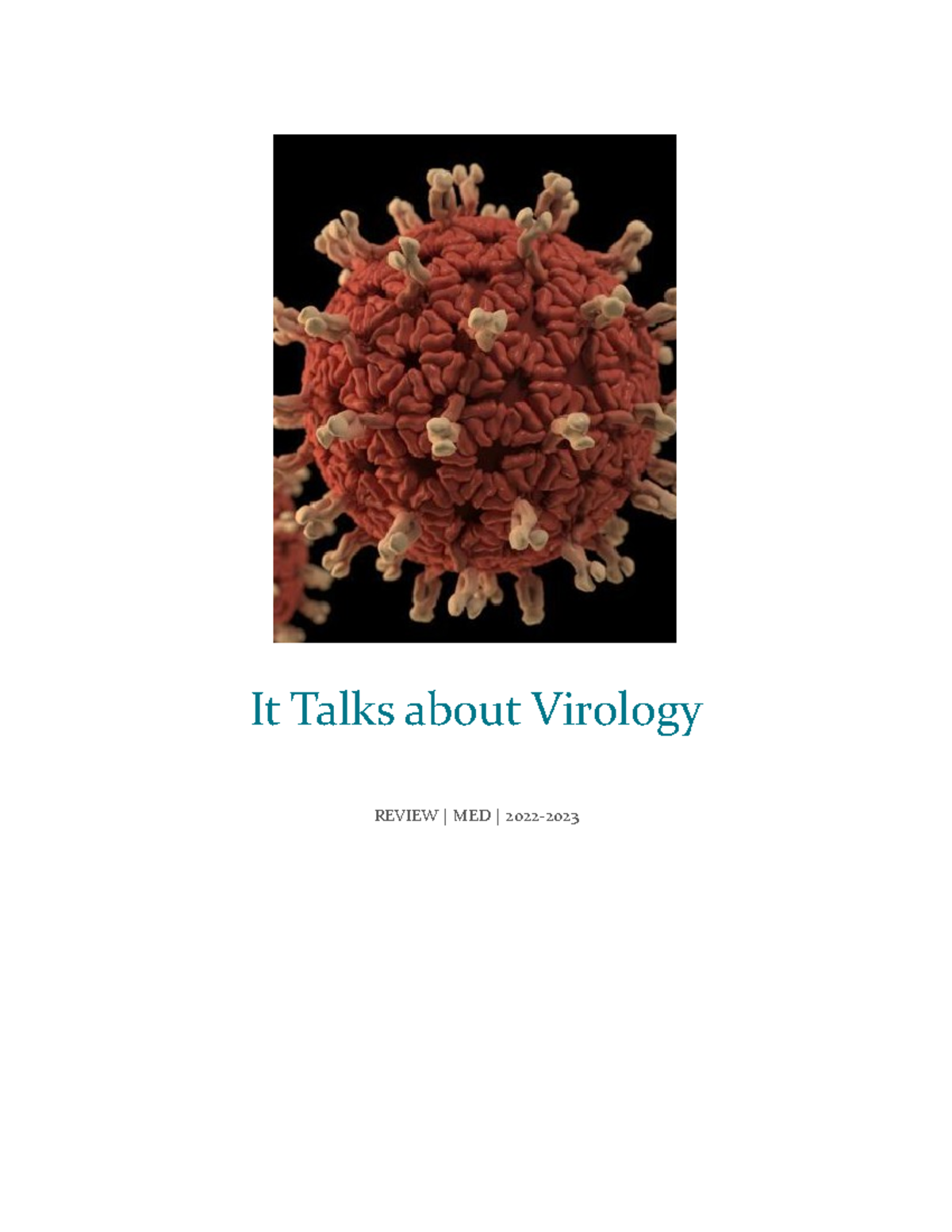 It Talks about Virology - It Talks about Virology REVIEW | MED | 2022- Virology. Overview, - Studocu