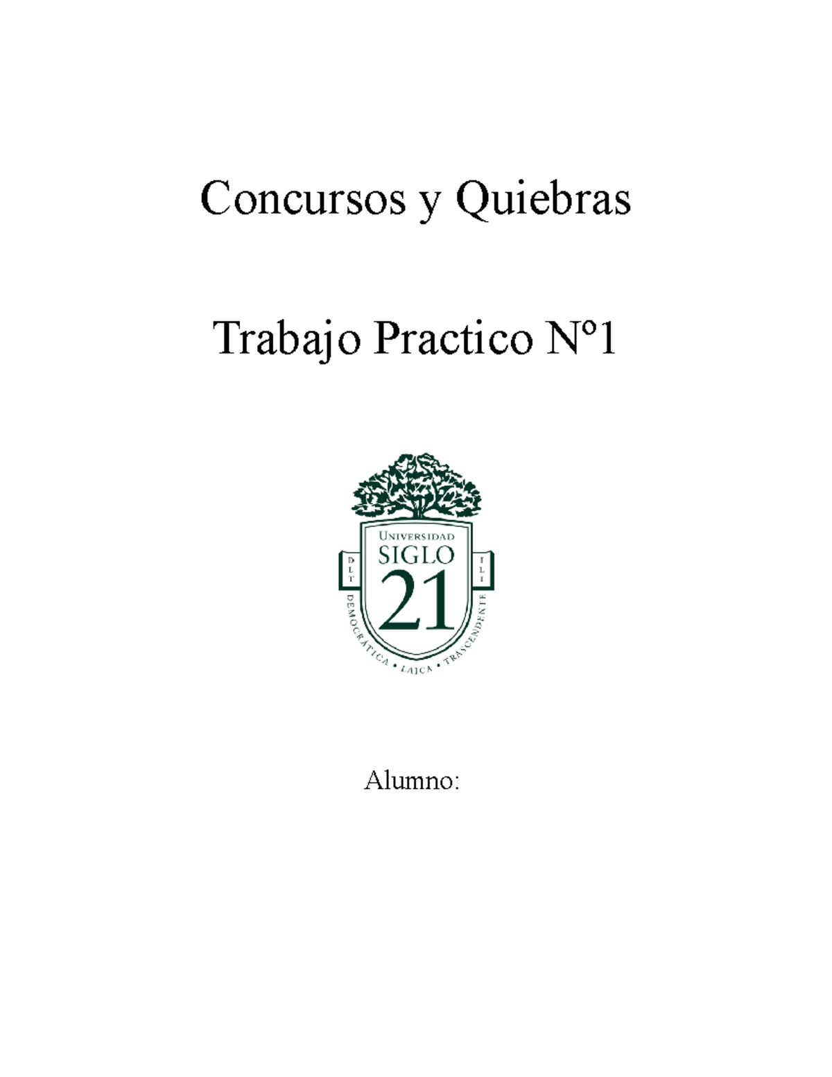 TP 1 Concursos y Quiebras Aprobado 100 - Concursos y Quiebras Trabajo Practico Nº Alumno ...